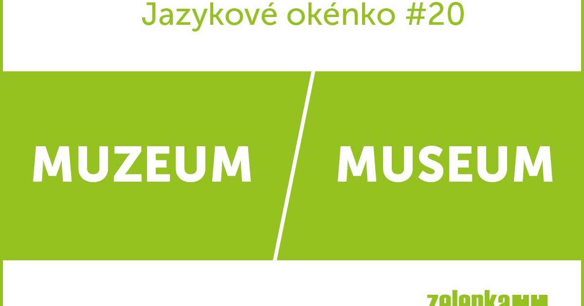 Muzeum nebo museum? Stručně a jasně